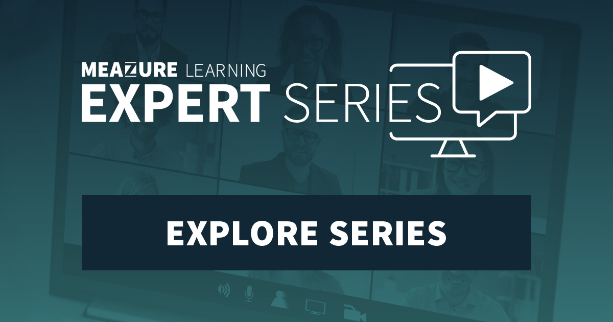 Meazure Learning Expert Series | Register Now!